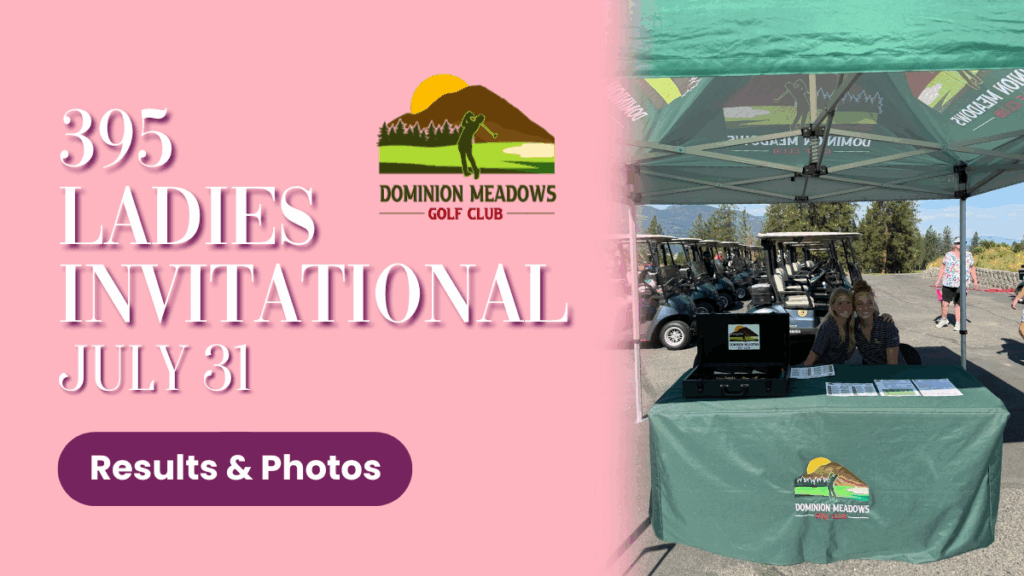 395 Ladies Invitational Results – Dominion Meadows Golf Club – Colville, WA